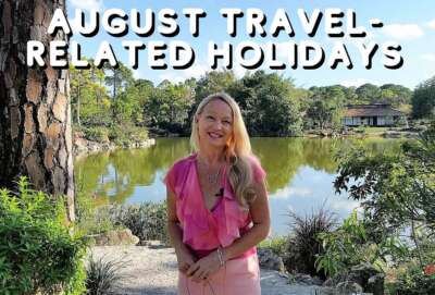 August Travel-Related Holidays to Fuel Your Wanderlust! - Michelle ...
